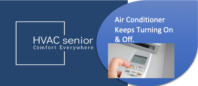 Air Conditioner Keeps Turning On & Off ? Find out why and fix it.
