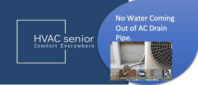 No Water Coming Out of AC Drain Pipe? Find out why and fix it.