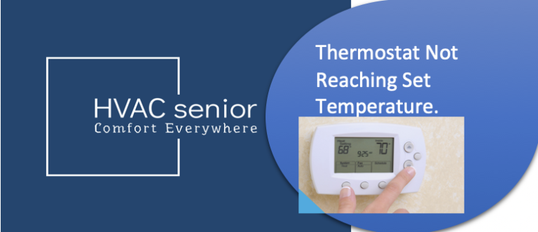 Thermostat Not Reaching Set Temperature? Find out why and fix it.
