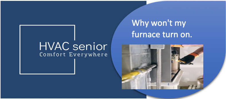 Why won't my furnace turn on? Find out and Fix it.